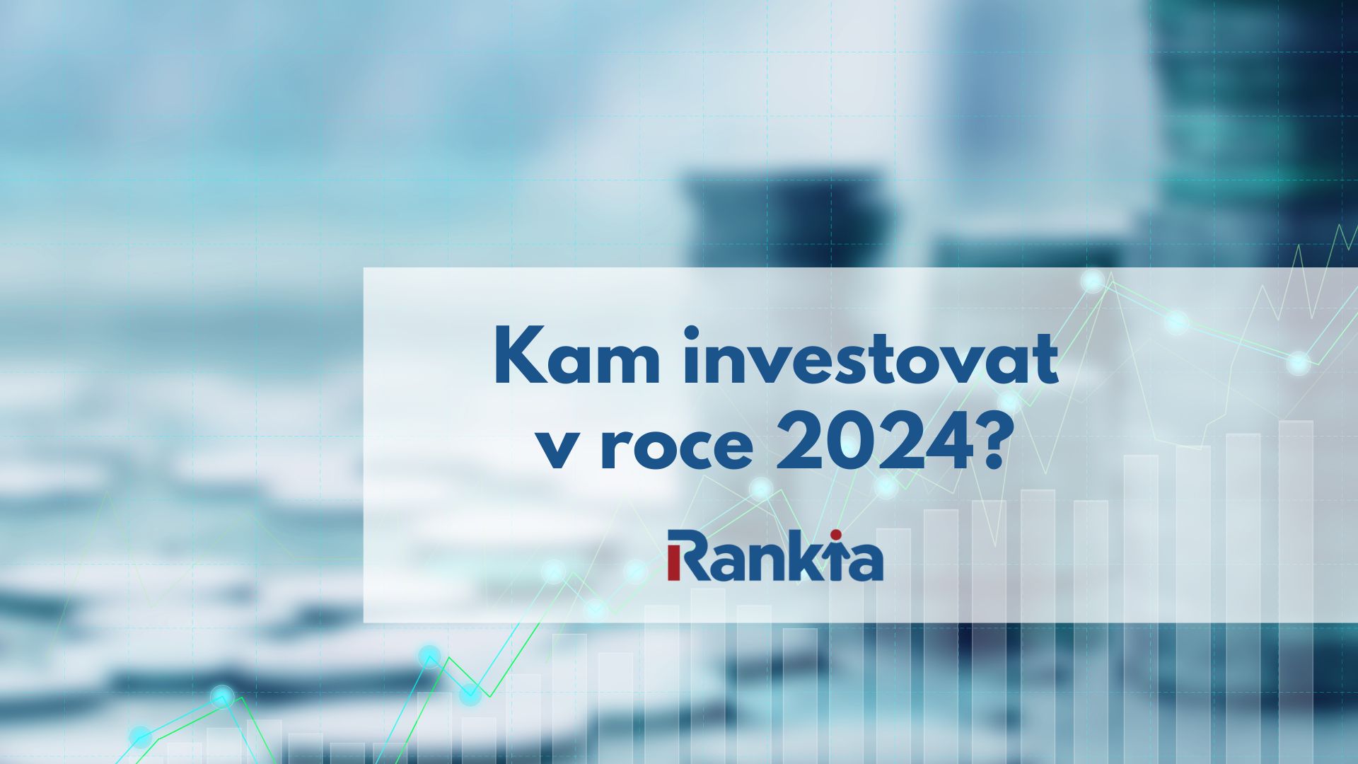 Kam investovat v roce? Nejlepší investice 2025 - Rankia: Finanční společenství